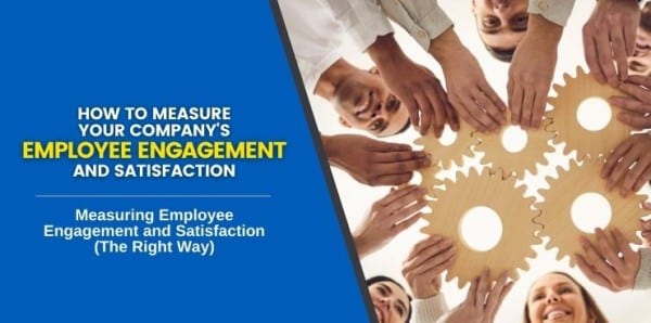 Employee Engagement and Satisfaction: The Right Way