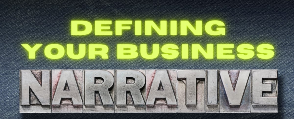 Defining Your Business Narrative